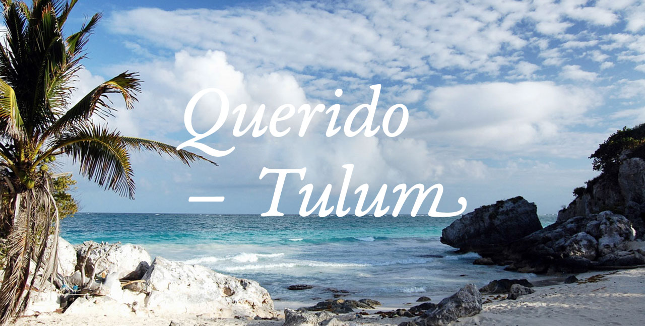Querido Tulum